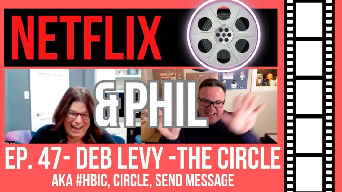 Netflix & Phil - Deb Levy - The Circle - Rise Up Daily